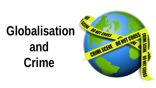 AQA A level Sociology - Globalisation, Green Crime, Human Rights &State ...