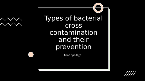 Types of bacterial cross contamination and their prevention - food ...