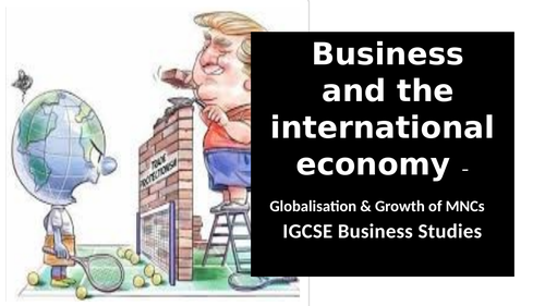 Business and the international economy Globalisation and MNCs ’ppt ...