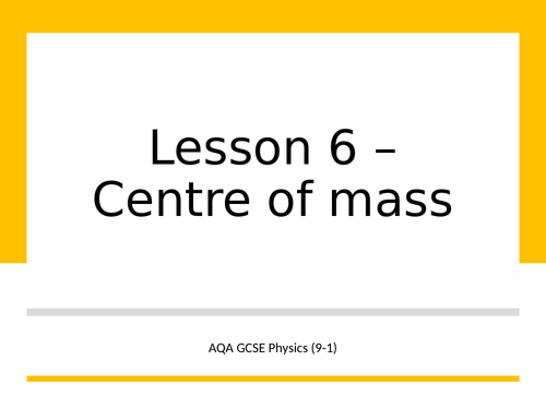 AQA GCSE Physics (9-1) - P8.6 Centre of mass FULL LESSON | Teaching ...