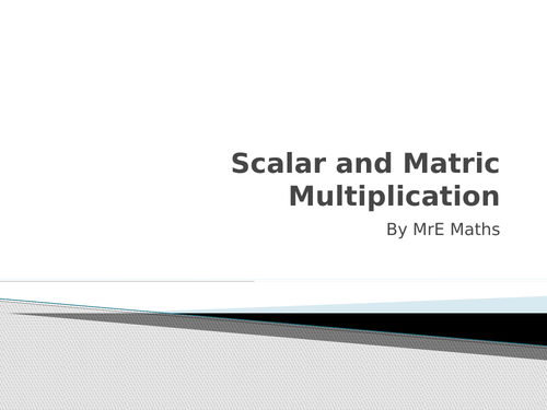 Scalar and Matrices Multiplication | Teaching Resources