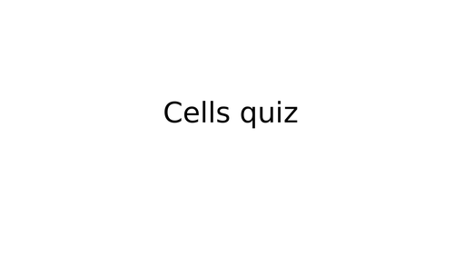 Cells quiz | Teaching Resources