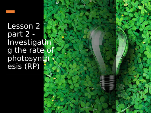 AQA GCSE Biology (9-1) B8.2 The rate of photosynthesis + Required ...