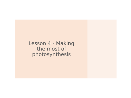 AQA GCSE Biology (9-1) B8.4 Making the most of photosynthesis FULL ...