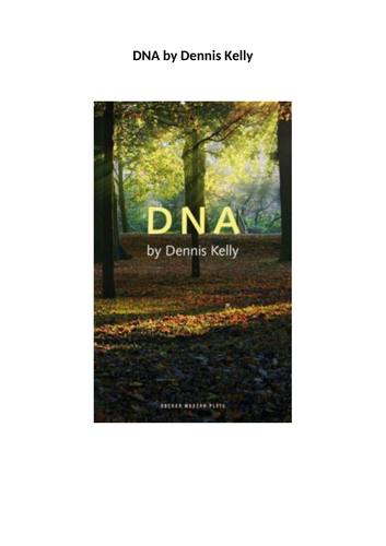 GCSE DRAMA DNA BY DENNIS KELLY | Teaching Resources