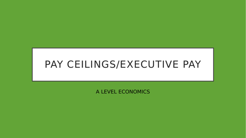 Executive Pay & Wage Caps | Teaching Resources