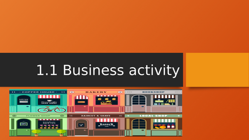 1.1 Business activity (IGCSE Business Studies) | Teaching Resources 1.1 Business activity (IGCSE Business Studies) | Teaching Resources