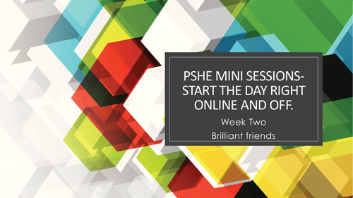 PSHE KS2 daily mini-sessions. Three sets/ weeks online or face to face ...