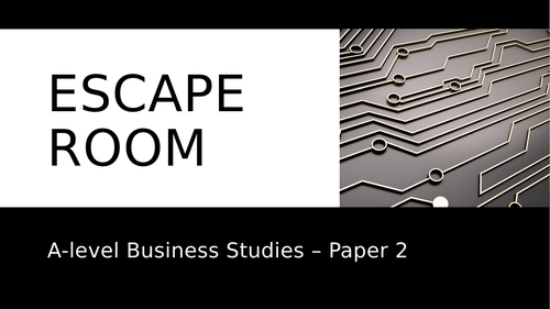 A Level Business Escape Room - Linked to Themes 2 and 3 | Teaching ...