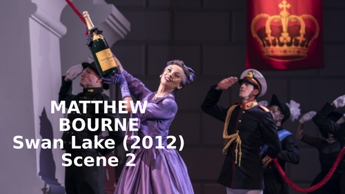 Matthew Bourne and 2 Works Analysis (A-Level Dance Independent ...