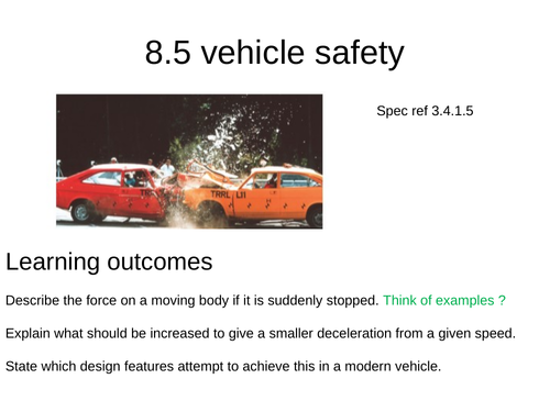 A level year 1 AS physics aqa unit 8.5 vehicle safety full lesson ...