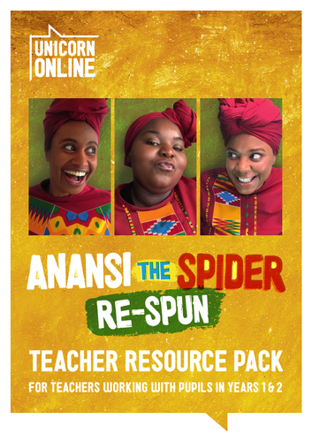 Anansi the Spider Re-spun: Teacher Resource Pack | Teaching Resources