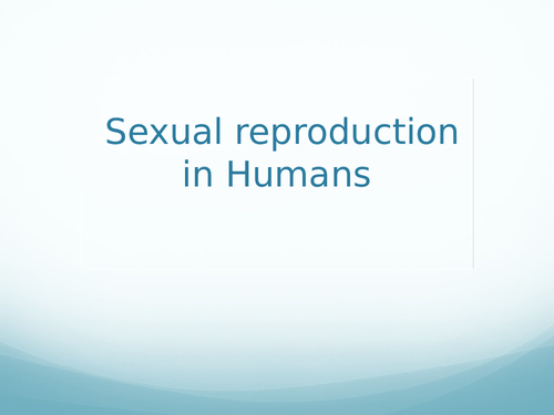 WJEC A2 Sexual reproduction in humans | Teaching Resources