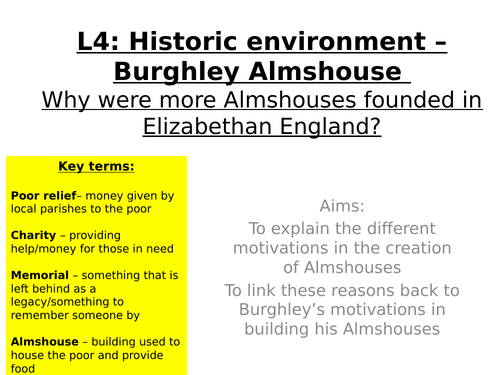 AQA 8145 - L4 Burghley's Almshouse - why were more almshouses built in ...