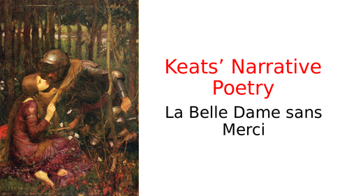 John Keats La Belle Dame Sans Merci lesson | Teaching Resources