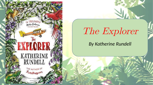 'The Explorer' by Katherine Rundell - Whole Class Reading | Teaching ...