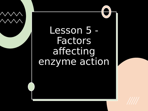 AQA GCSE Biology (9-1) B3.5 Factors affecting enzymes FULL LESSON ...