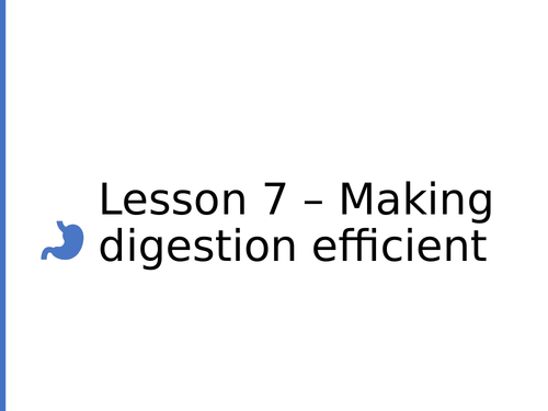 AQA GCSE Biology (9-1) B3.7 Making digestion efficient FULL LESSON ...