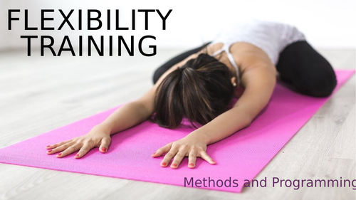 Flexibility training - A Level PE | Teaching Resources