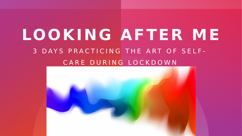 Lockdown Wellbeing- Looking after Me | Teaching Resources