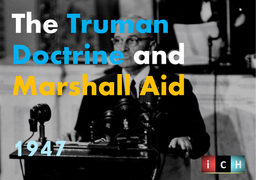 Cold War Origins - The Truman Doctrine + Marshall Aid | Teaching Resources