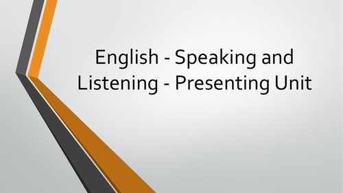 High School English: Speaking and Listening - Presenting Unit ...