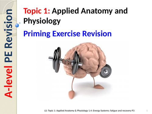 A-level PE Edexcel Spec 2016: Topic 1 Applied Anatomy & Physiology ...