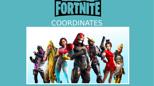Fortnite in Maths: Coordinates | Teaching Resources