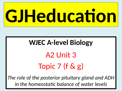 The role of ADH (WJEC A-level Biology) | Teaching Resources