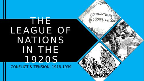 Conflict and Tension: League of Nations (1920s) | Teaching Resources