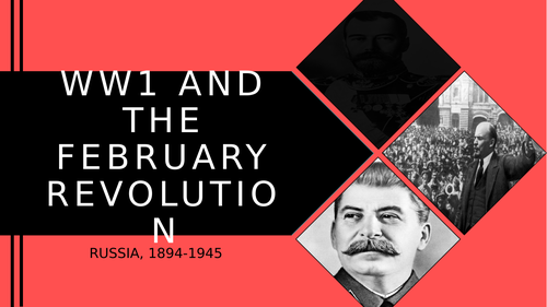 AQA Russia, 1894-1945: The February Revolution | Teaching Resources