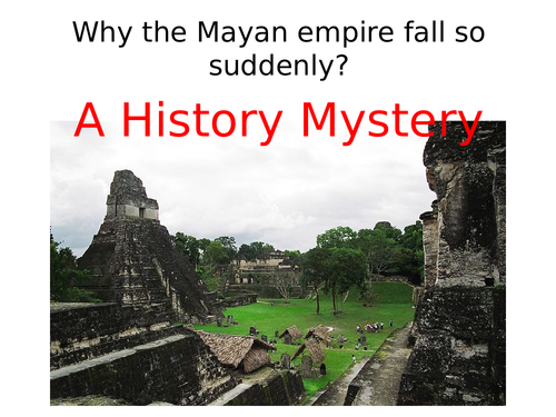 KS2 History - Fall of the Mayan Civilization | Teaching Resources