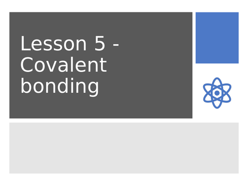AQA GCSE Chemistry (9-1) - C3.5 Covalent bonding FULL LESSON | Teaching ...