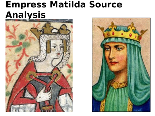 Empress Matilda Source Analysis Activity | Teaching Resources