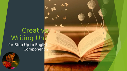 AQA Step Up to English: Component 2 Creative Writing Unit *NEW ...