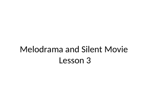 Melodrama and Silent Movie KS3 Drama Scheme of Work | Teaching Resources