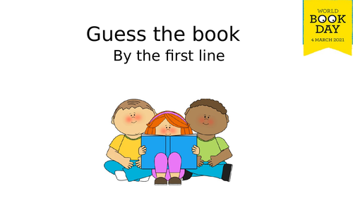 Guess the book by the first line game. | Teaching Resources