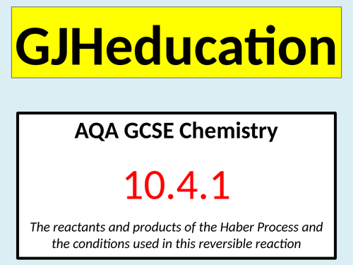 Haber Process (AQA GCSE Chemistry) | Teaching Resources