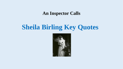 AIC: Sheila Birling: Key Quotes | Teaching Resources