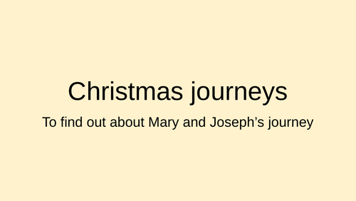 THE CHRISTMAS JOURNEY | Teaching Resources