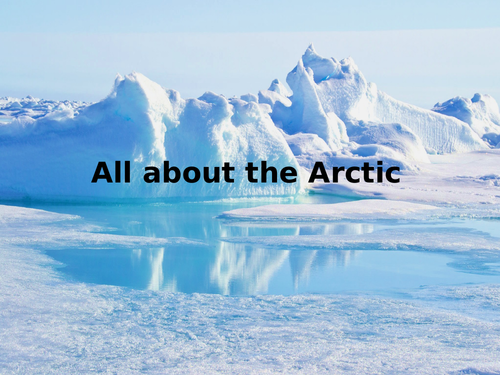 All about the Arctic PowerPoint | Teaching Resources