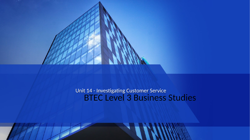 BTEC Business Level 3 - Unit 14 - Investigating Customer Service | Teaching Resources