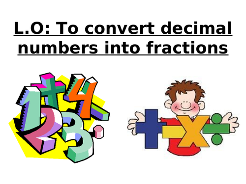 Converting Decimals to Fractions [PowerPoint & Worksheets] | Teaching ...