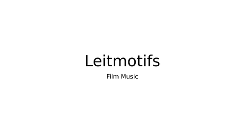 Film Music - Leitmotifs (KS3/KS4) | Teaching Resources