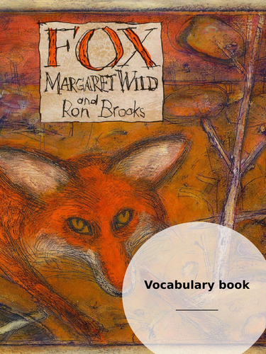 The Fox by Margaret Wild Vocabulary Book | Teaching Resources