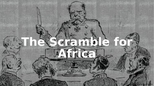 AQA 9-1 The Scramble For Africa (L27) | Teaching Resources