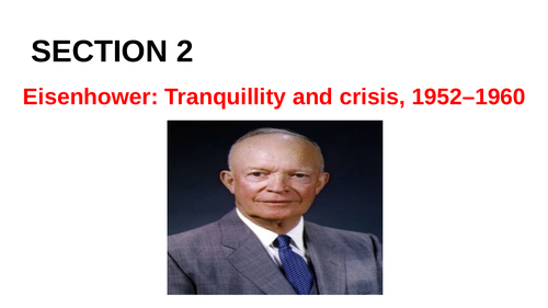 A LEVEL - THE PRESIDENCY OF DWIGHT EISENHOWER. | Teaching Resources