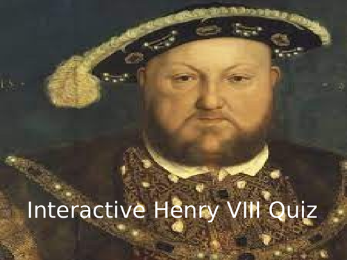 Henry VIII Interactive PowerPoint Quiz [Template] | Teaching Resources