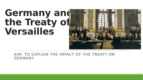 AQA: Germany and the Treaty of Versailles | Teaching Resources