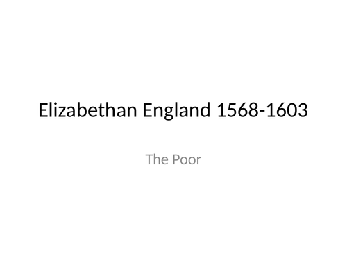 GCSE Elizabethan England and Poverty | Teaching Resources